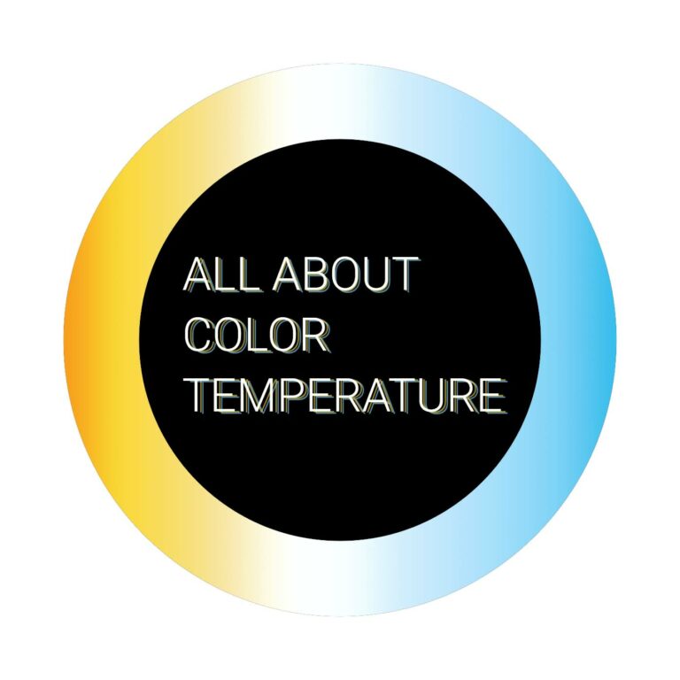 Color Temperature (Kelvin): What Is It